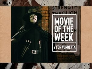 'V For Vendetta': From action sci-fi to political statement
