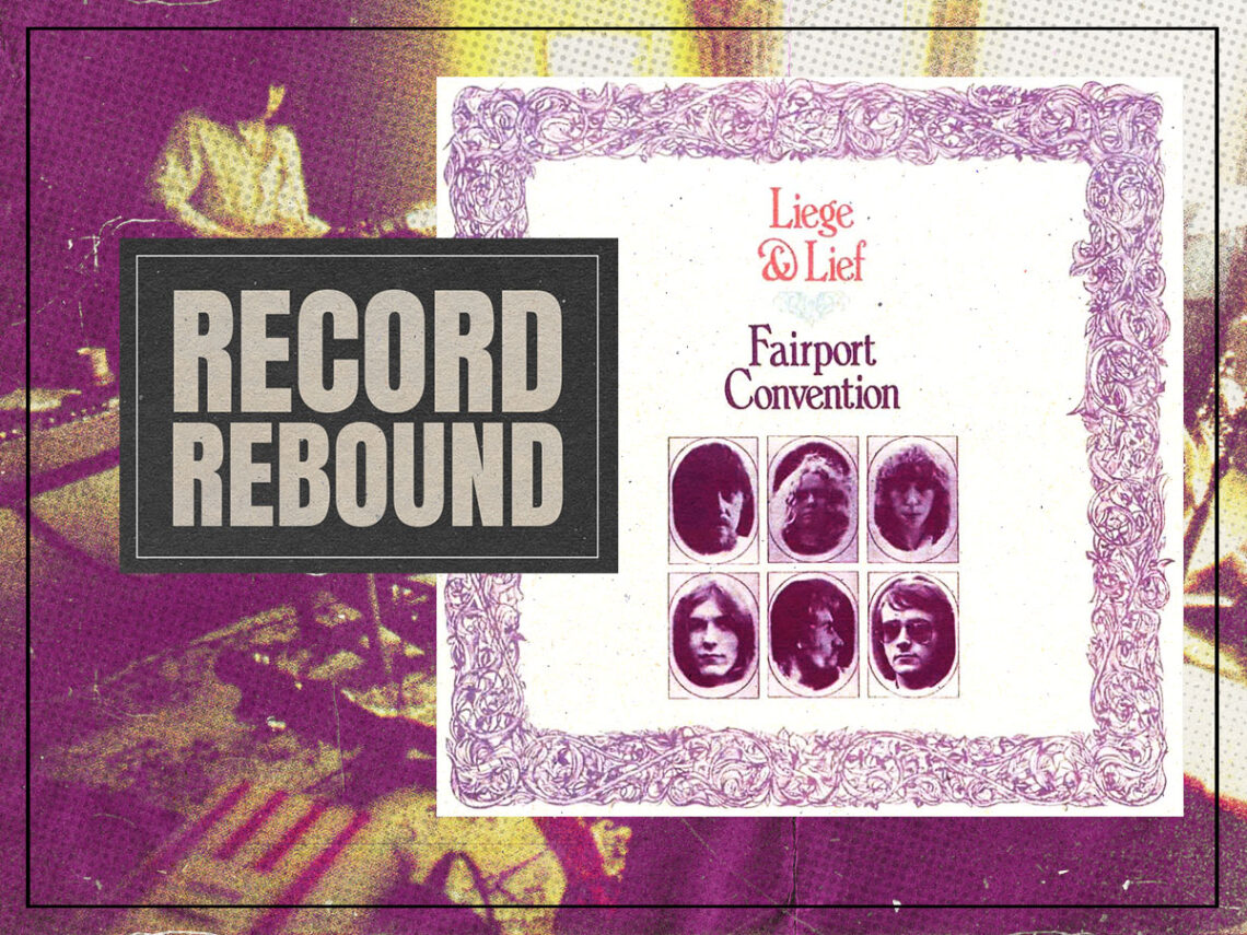 Fairport Convention reissue their masterpiece ‘Liege & Lief’