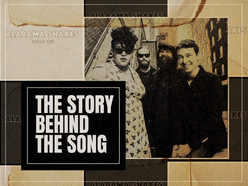 What is Alabama Shakes' song 'Hold On' about?