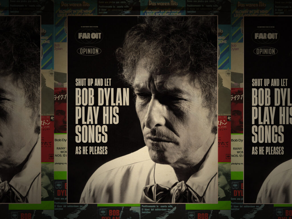 Shut up and let Bob Dylan play his songs however he pleases