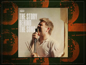 How LCD Soundsystem launched a career with 'Losing My Edge'